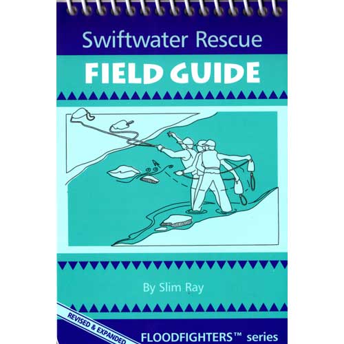 Swiftwater Rescue Field Guide | Clavey Paddlesports